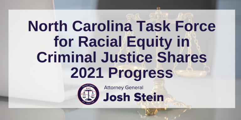 North Carolina Task Force for Racial Equity in Criminal Justice Shares ...