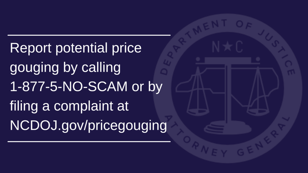 North Carolina’s Price Gouging Law is in Effect - NCDOJ